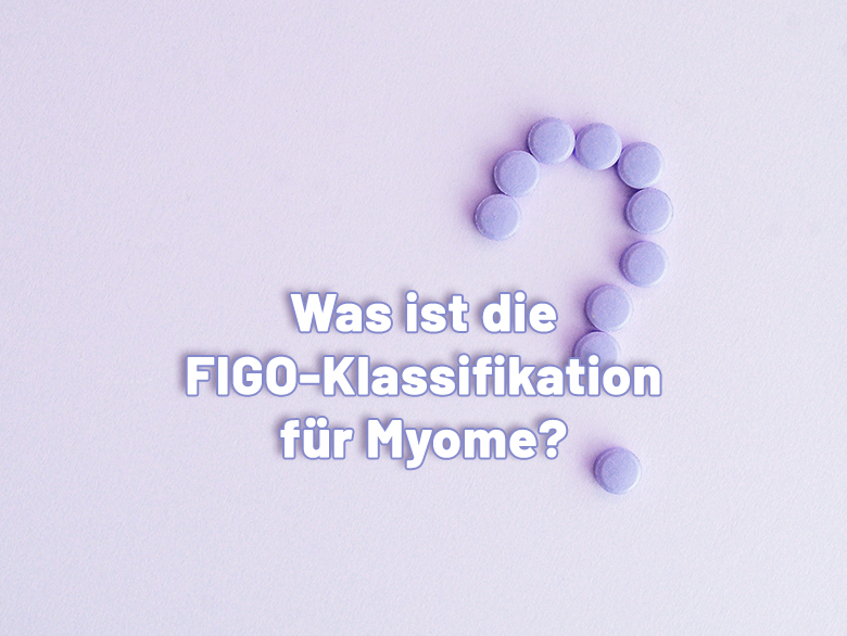 Was ist die FIGO-Klassifikation für Myome? Ein Überblick